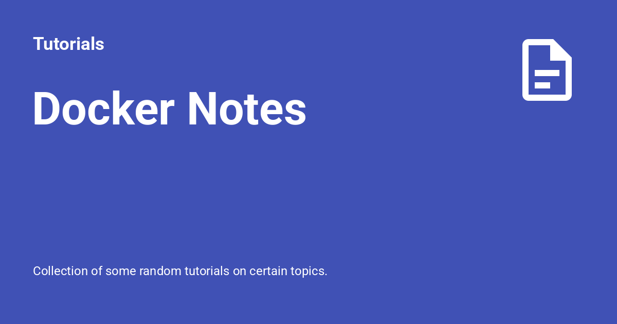 Docker Notes - Tutorials